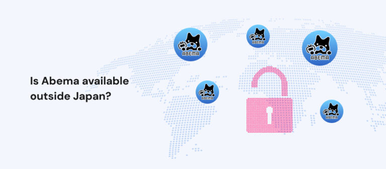 How to Watch Abema TV Outside Japan with a VPN? - Urban VPN