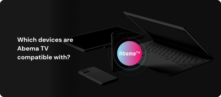 How to Watch Abema TV Outside Japan with a VPN? - Urban VPN